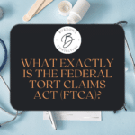 What exactly is the Federal Tort Claims Act (FTCA)? | Burrows Consulting
