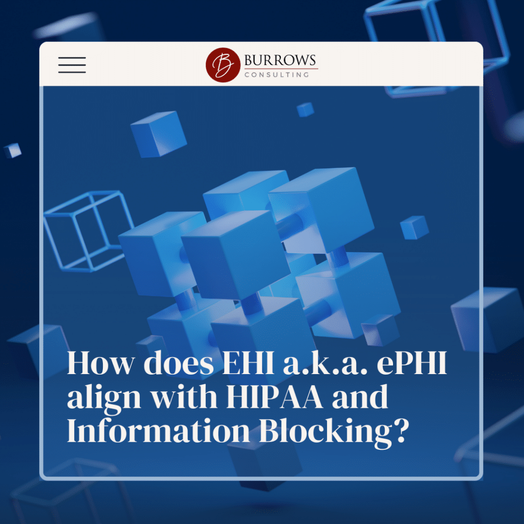 How does EHI a.k.a. ePHI align with HIPAA and Information Blocking ...