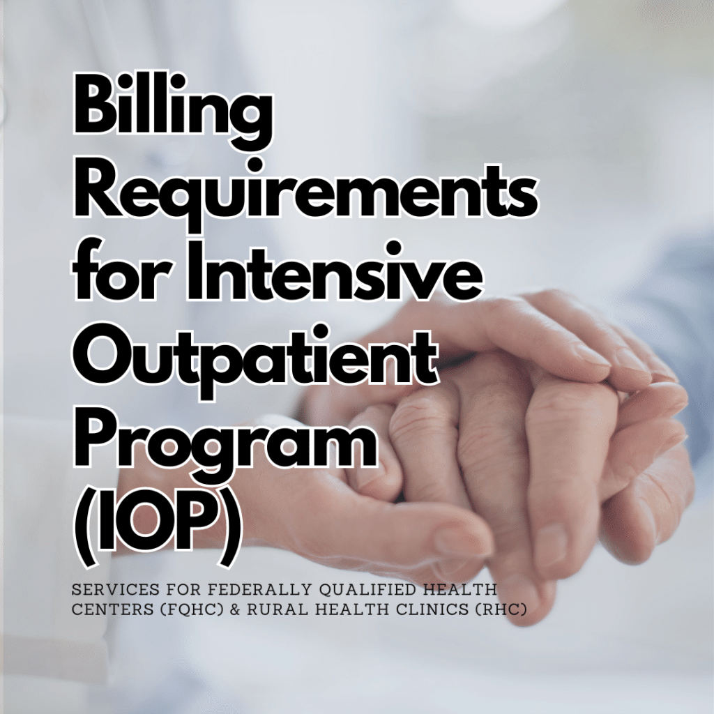 Billing Requirements for Intensive Outpatient Program (IOP) Services ...